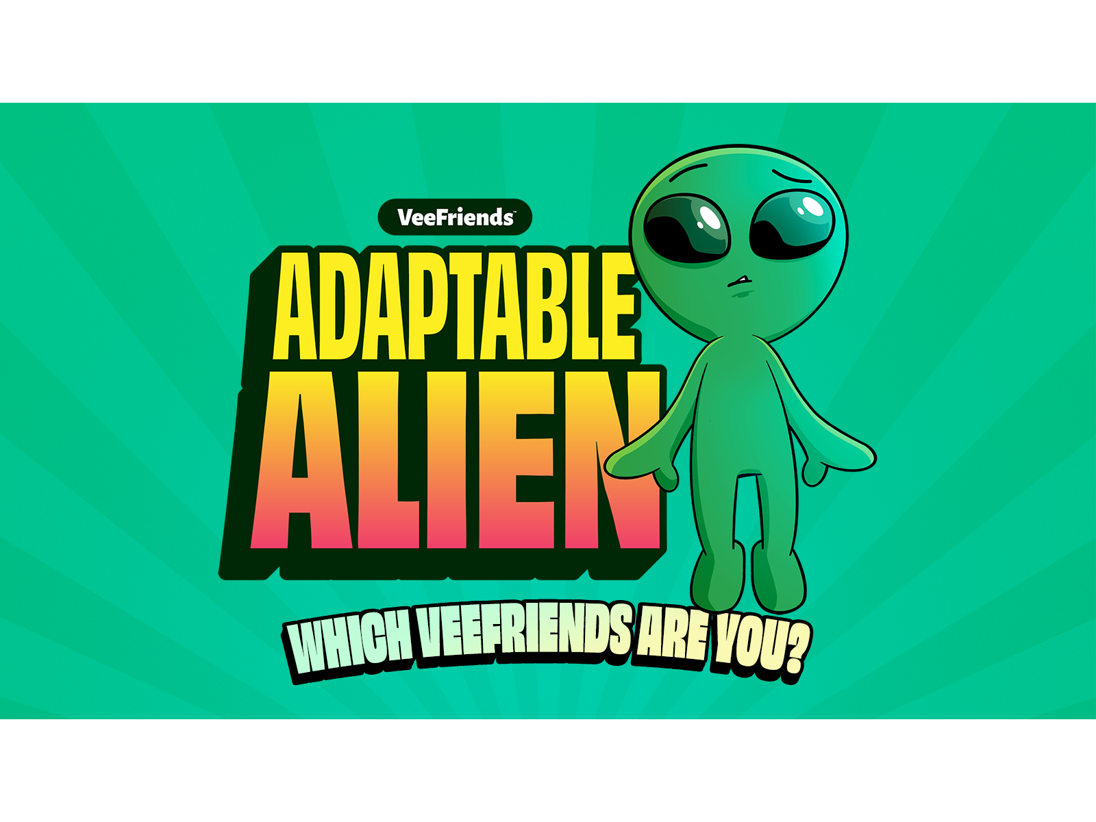 I got Adaptable Alien! Which VeeFriends Character Are You? | VeeFriends.com