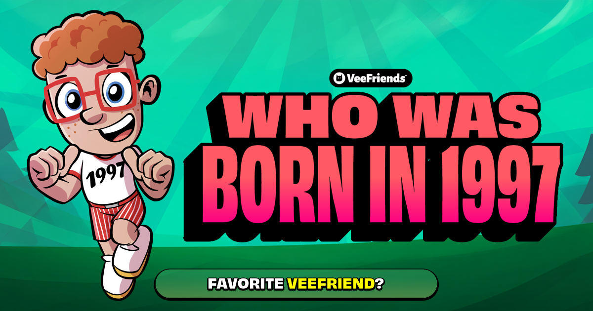Who Was Born In 1997 | VeeFriends